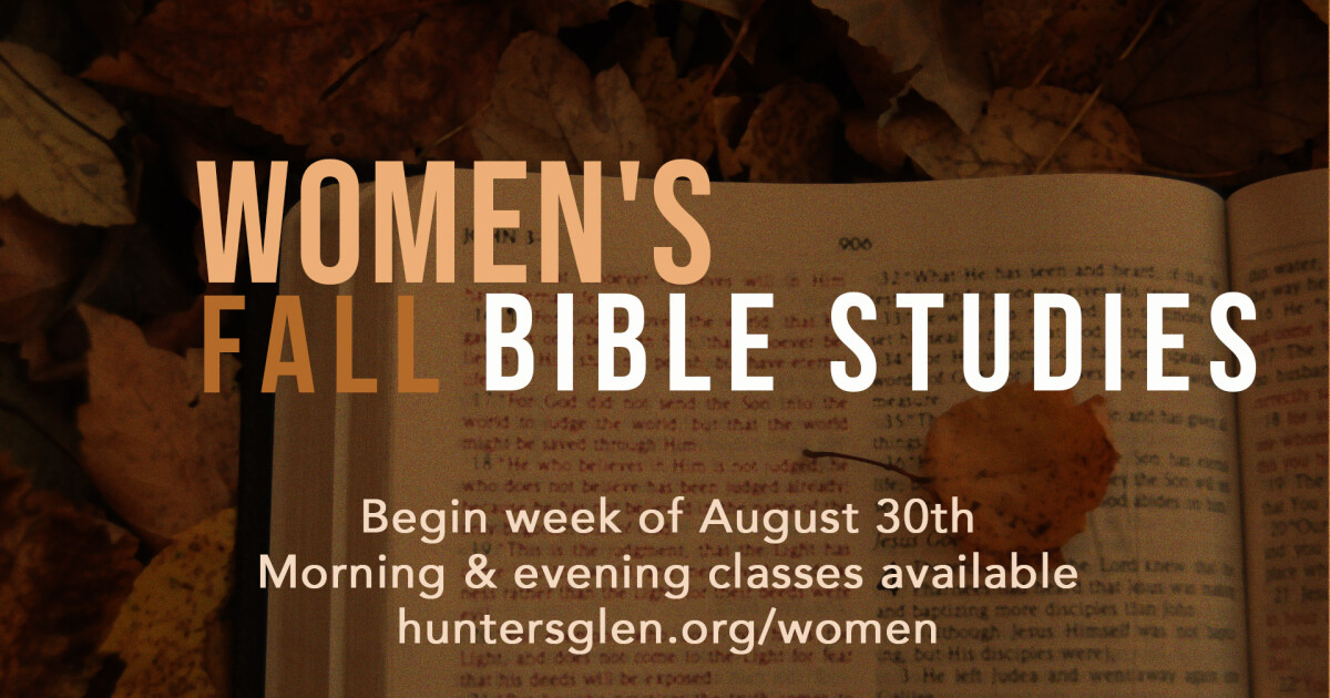 Women's Ministry Fall Bible Studies Registration | Hunters Glen Baptist ...